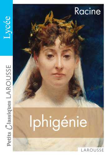 Iphigénie (Grand format - Autre 2020), de Jean Racine | Hachette.fr