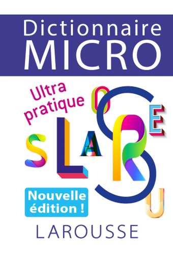 Dictionnaire Larousse Micro, le plus petit dictionnaire (Poche 2024 ...