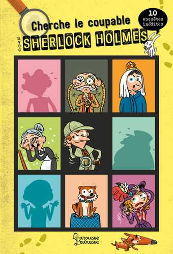 Cherche le coupable avec Sherlock Holmes - 10 enquêtes inédites (Grand ...