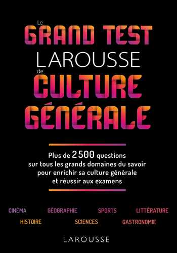 Le Grand Test Larousse de culture générale (Grand format - Broché 2024 ...