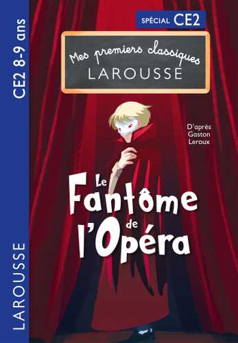 Mes premiers classiques Larousse : Le Fantôme de l'opéra (Grand format ...