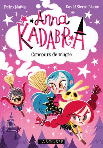 Anna Kadabra - Concours de sorcellerie (Grand format - Broché 2025), de ...