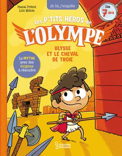 Les petits héros de l'Olympe - Ulysse et le cheval de Troie (Grand format - Integra 2025), de ...