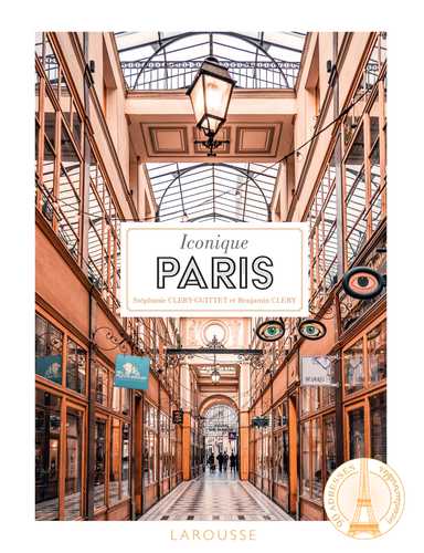 Iconique Paris (Grand format - Broché 2026), de Stéphanie Cléry-Guittet ...