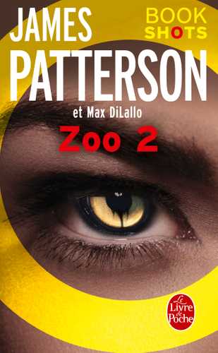 Zoo 2 (Fichier (ebook, pdf) 2017), de James Patterson, Max DiLallo ...