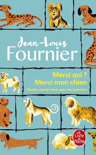 Merci qui ? Merci mon chien (Poche 2024), de Jean-Louis Fournier ...