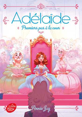 Adélaïde - Tome 3 (Poche 2018), de Annie Jay | Hachette Romans