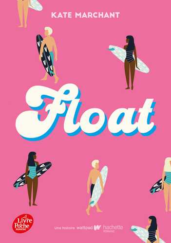 Float (Poche 2024), de Kate Marchant, Samuel Loussouarn | Hachette Romans