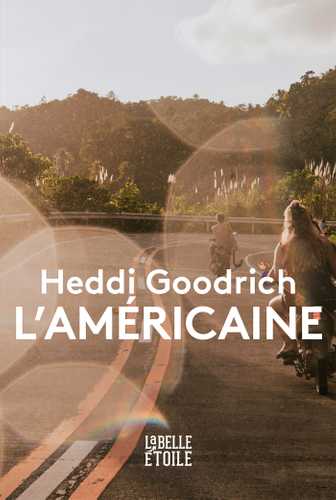 L'Américaine (Grand format - Broché 2023), de Heddi Goodrich | Hachette.fr