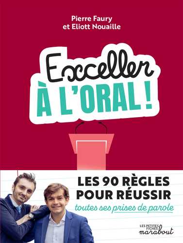 Exceller à l'oral ! (Grand format - Broché 2025), de Pierre FAURY ...