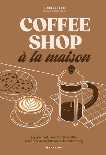 Coffee shop à la maison (Grand format - Broché 2025), de Hoëlle Jego ...