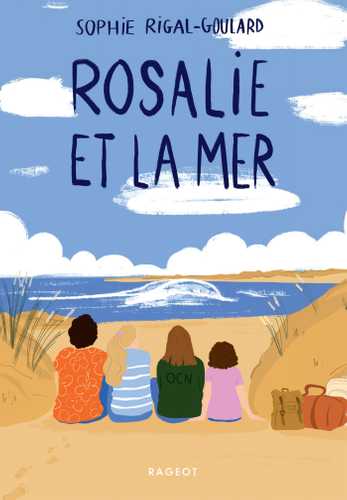 Rosalie et la mer (Poche 2023), de Sophie Rigal-Goulard | Rageot