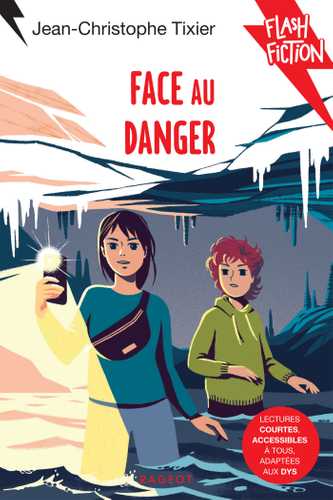 Face au danger (Poche 2024), de Jean-Christophe Tixier, Sébastien Pelon | Rageot