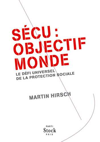 SECU OBJECTIF MONDE (Grand format - Broché 2011), de Martin Hirsch | Stock