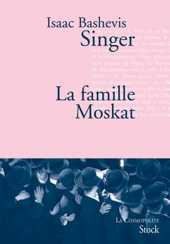 La famille Moskat (Grand format - Broché 2012), de Isaac Bashevis ...