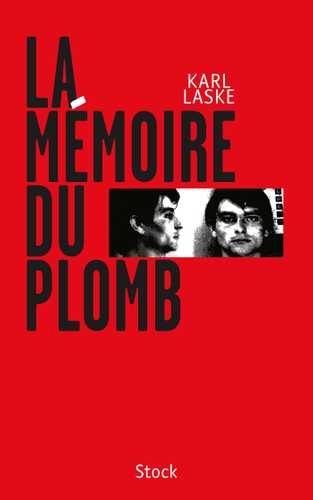 LA MEMOIRE DU PLOMB (Grand format - Broché 2012), de Karl Laske | Stock