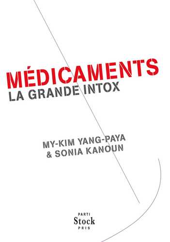 MEDICAMENTS, LA GRANDE INTOX (Grand format - Broché 2013), de My-Kim ...