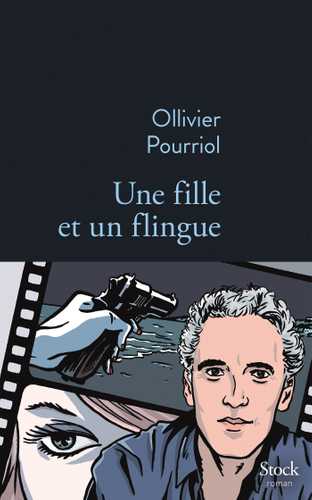 UNE FILLE ET UN FLINGUE (Grand format - Broché 2016), de Ollivier ...