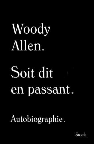 Soit dit en passant (Grand format - Broché 2020), de Woody Allen | Stock