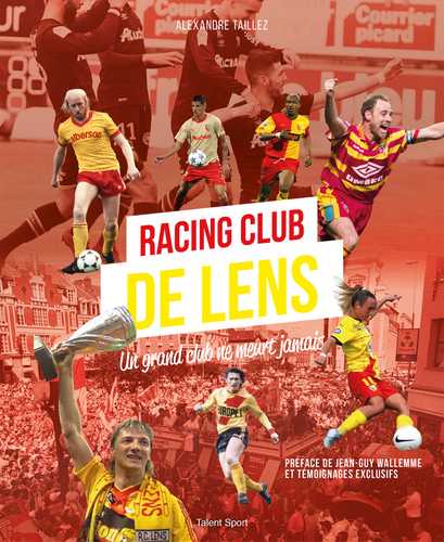 RC Lens, Un grand club ne meurt jamais (Grand format - Relié 2024), de ...